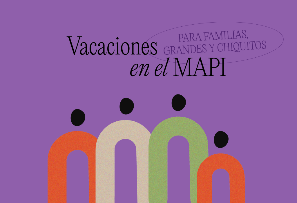 ¡Vacaciones en el MAPI! - MAPI